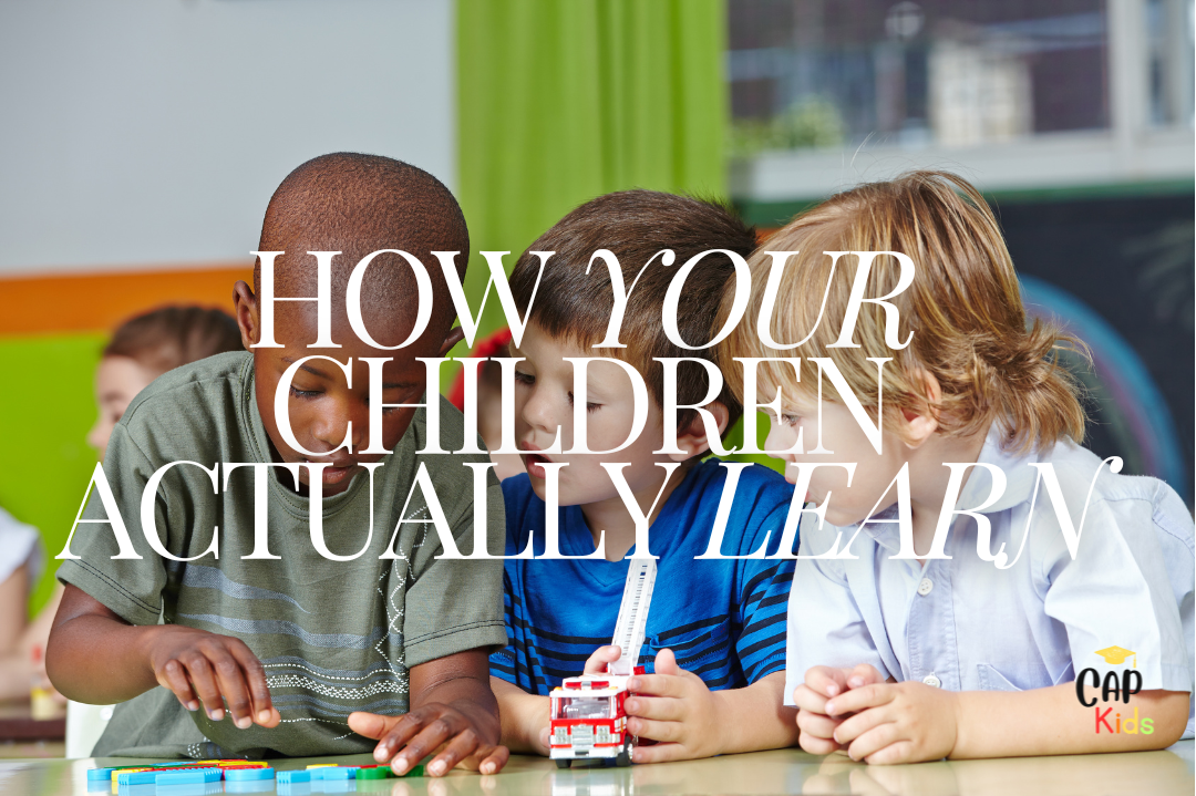 CAP Kids Turns FiveHow Your Children Actually Learn